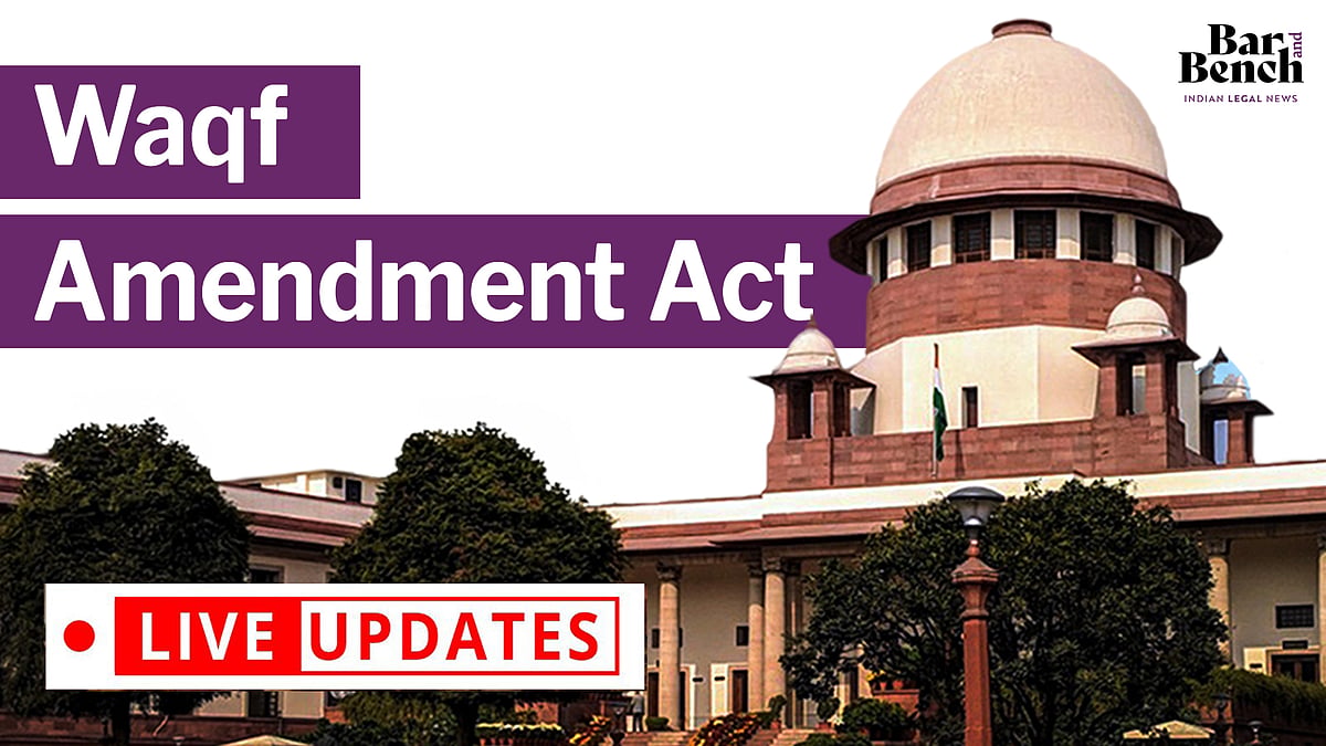 Waqf Amendment Act challenge: LIVE UPDATES from Supreme Court