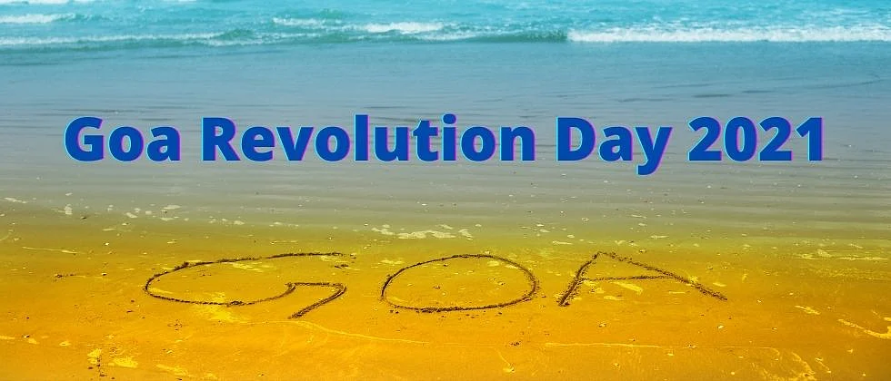 Goa Revolution Day 2021: भाग्य बदलणारा ‘तो’ देवदुर्लभ दिवस | Dainik ...