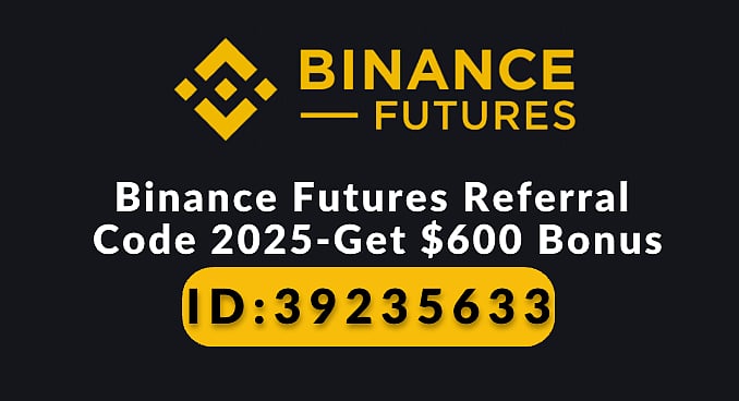 Binance Futures Referral Code 2025 – Get $600 Bonus | Outlook India