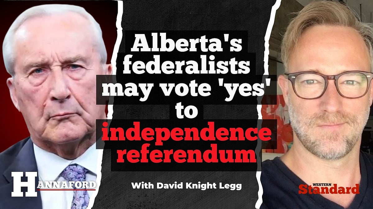 HANNAFORD: Alberta's federalists may vote 'yes' to independence referendum